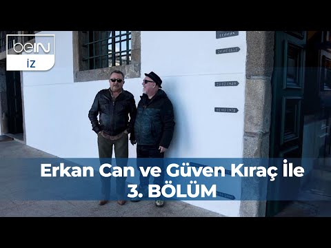 Erkan Can ve Güven Kıraç İle 3. Bölüm : Porto