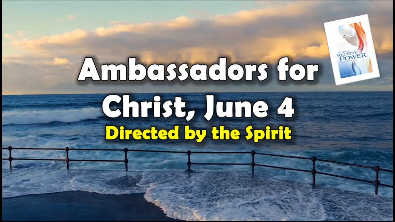 June 4, Ambassadors for Christ - YouTube