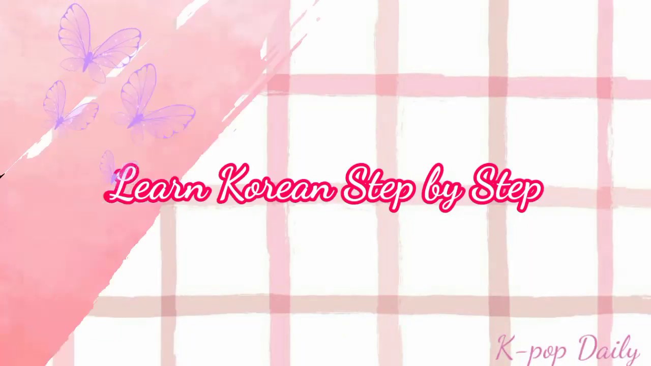 Learn Korean Step by Step | PART 3 | - YouTube