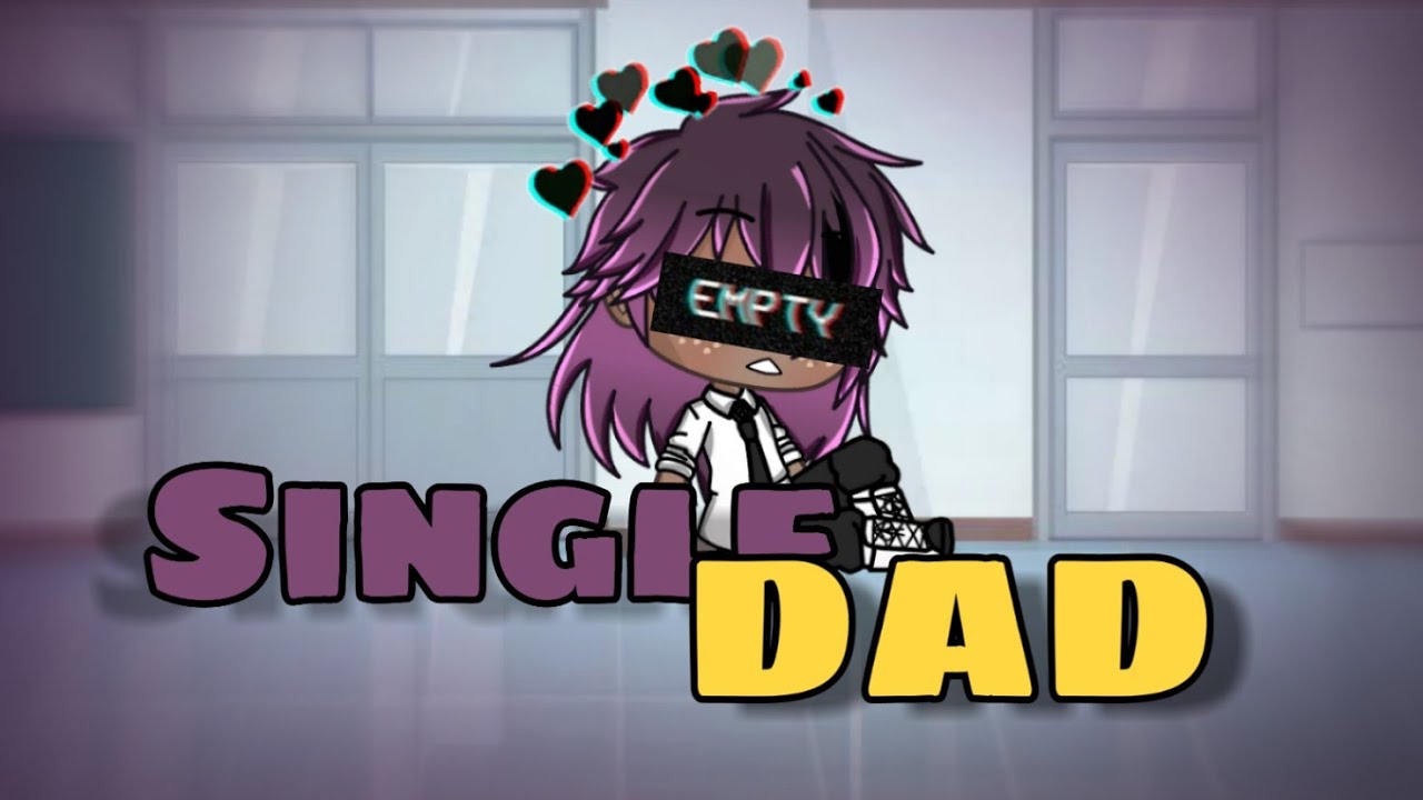 ||Secretly Being A Single Dad||Ep 4||Gacha Life|| - YouTube