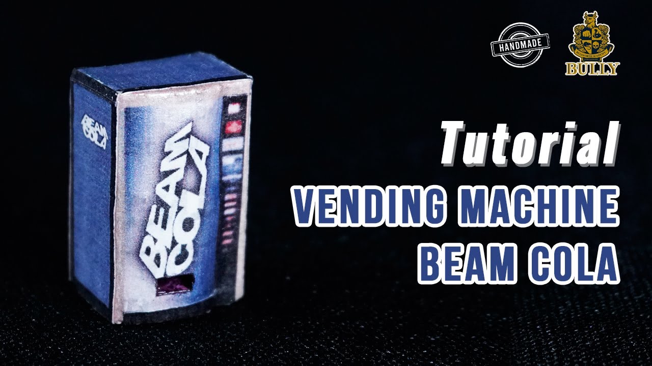 HOW TO MAKE BULLY VENDING MACHINE BEAM COLA | CARA MEMBUAT MINIATUR ...
