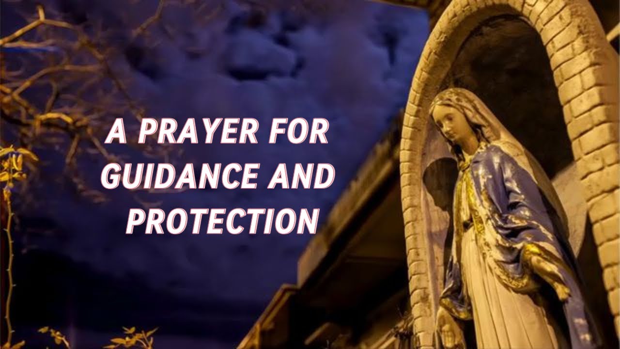 A Prayer For Guidance And Protection | Ultimate Prayer - YouTube