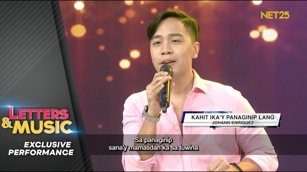 Johann Enriquez - Kahit Ika'y Panaginip Lang (NET25 Letters and Music ...