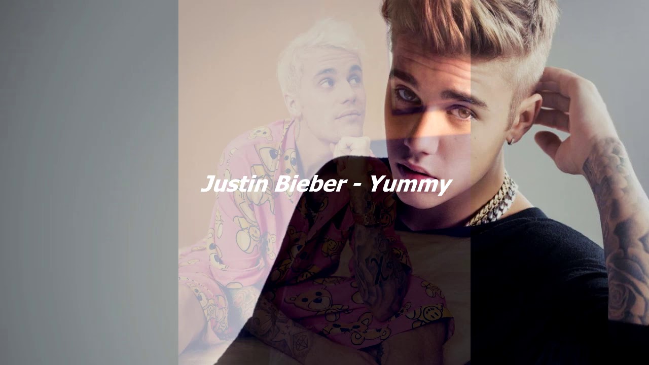Justin Bieber - Yummy (video lyric) - YouTube
