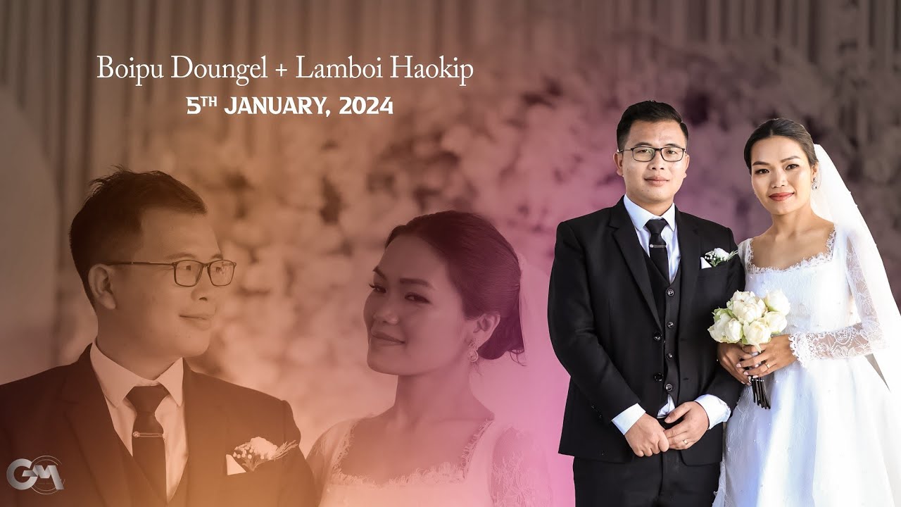 BOIPU DOUNGEL + LAMBOI HAOKIP || WEDING CEREMONY || ECA CHURCH, S ...