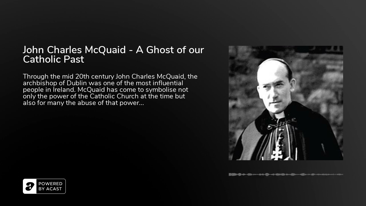 John Charles McQuaid - A Ghost of our Catholic Past - YouTube