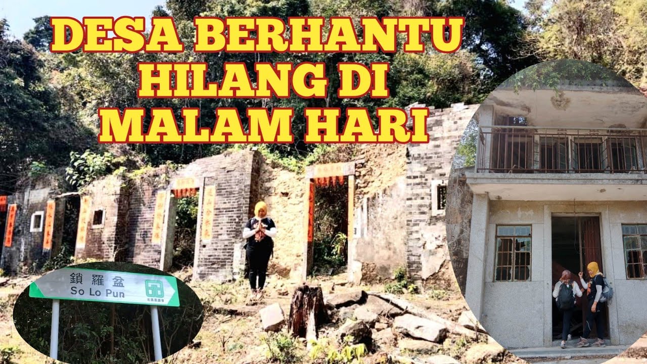 SO LO PUN VILLAGE | MISTERI KAMPUNG BERHANTU | HIKING HONG KONG - YouTube
