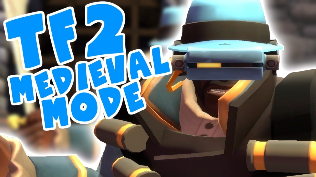 TEAM FORTRESS 2 MEDIEVAL MODE - YouTube
