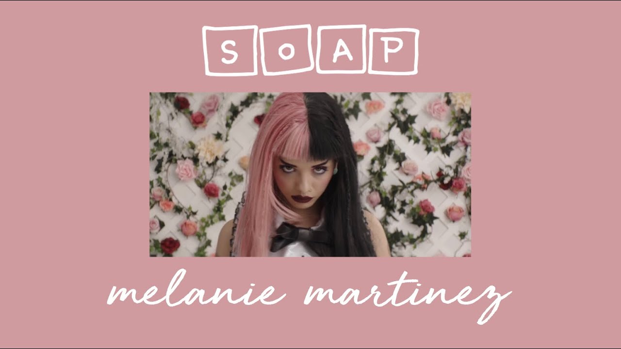 soap - melanie martinez (s l o w e d d o w n) - YouTube Music