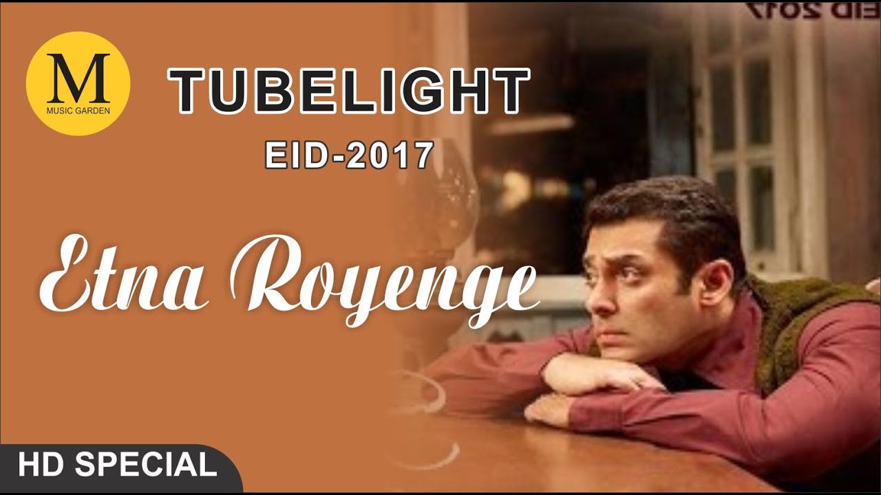 TUBELIGHT SONG | ETNA ROYENGE | Salman khan Kabir khan Pritam Kamaal ...