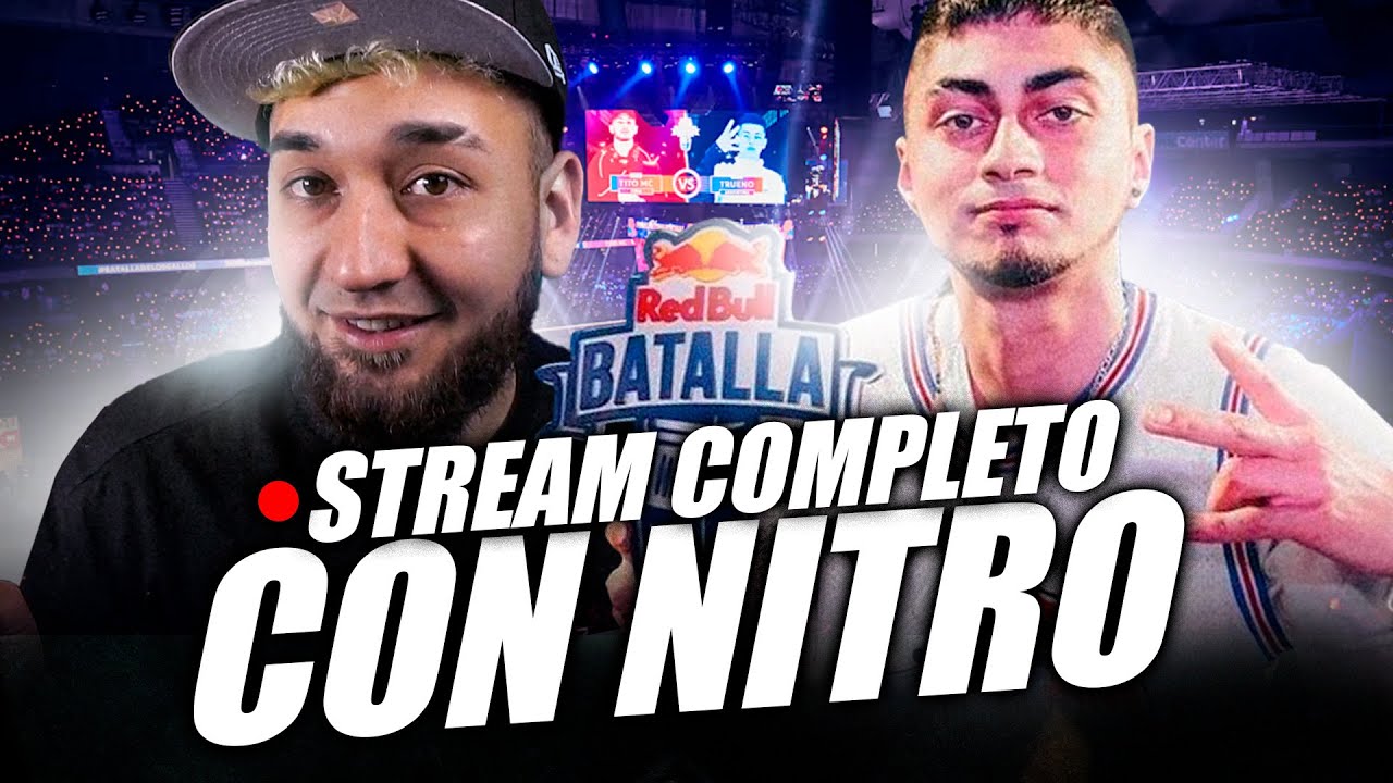 STREAM COMPLETO CON NITRO 🇨🇱, HABLANDO DE RED BULL INTERNACIONAL Y MÁS ...