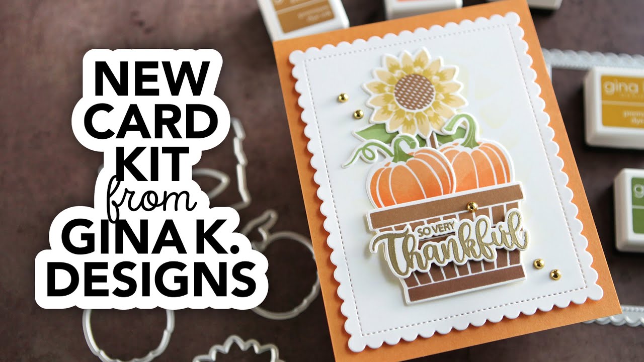 A basket of fall goodness featuring a new card kit from Gina K. Designs ...