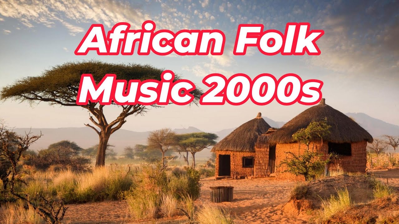 African Folk Background Music Playlist (2000s Inspired) - YouTube