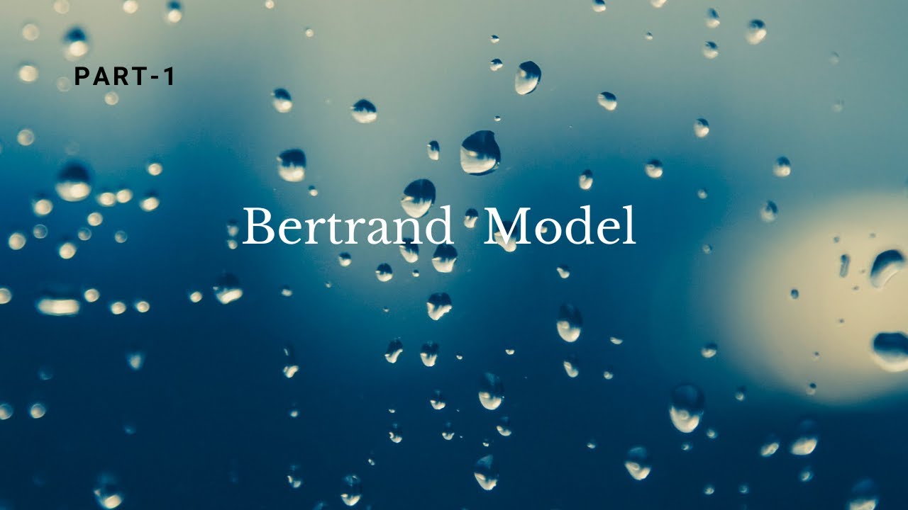 Bertrand Model Part 1 - YouTube