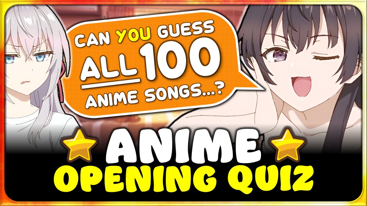 🔊 ANIME OPENING QUIZ: EASY OTAKU IMPOSSIBLE 【100 Openings!】 – Test your ...