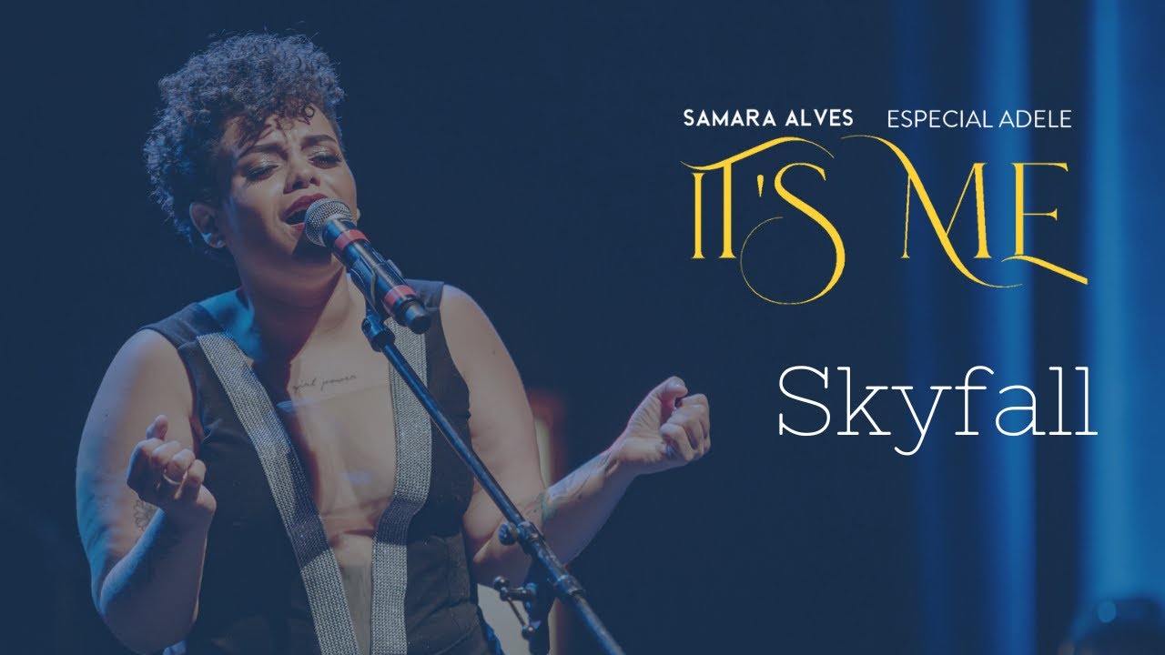 Skyfall - Samara Alves - It's Me - Especial Adele - YouTube