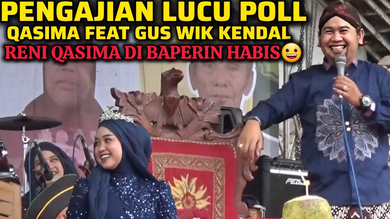 PENGAJIAN LUCU GUS WIK KENDAL TERBARU 2025 FEAT QASIMA MAGELANG LIVE ...