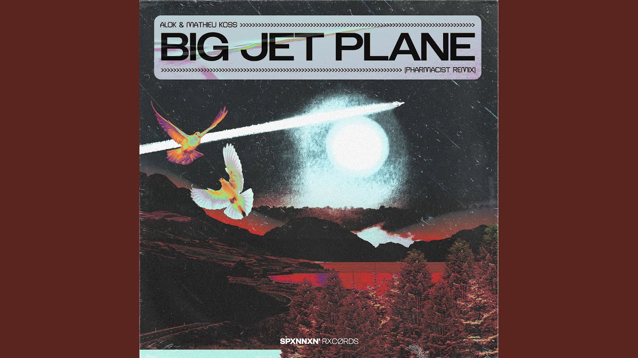 Big Jet Plane (Pharmacist Remix) - YouTube Music