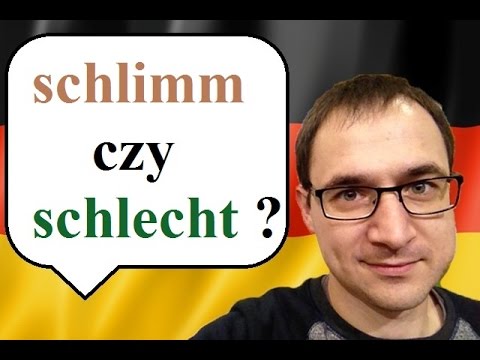 schlimm czy schlecht? - słowo na dziś - język niemiecki - gerlic.pl ...