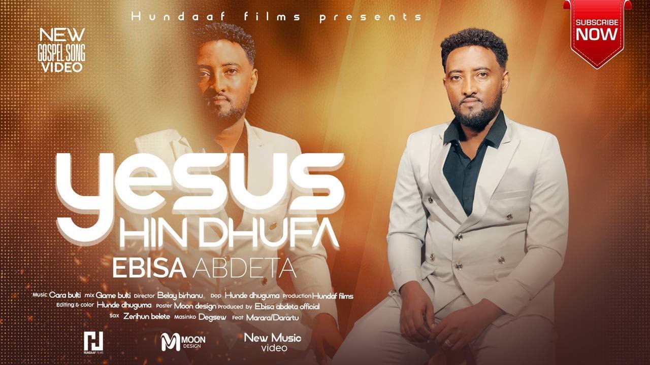 EBISA ABDETA /Yesus Hin Dhufa / New Video Clip - YouTube