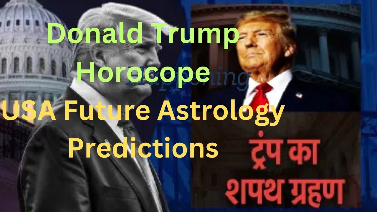 Donald Trump kundli analysis, As 47th President USA , सपथग्रहण कुंडली ...