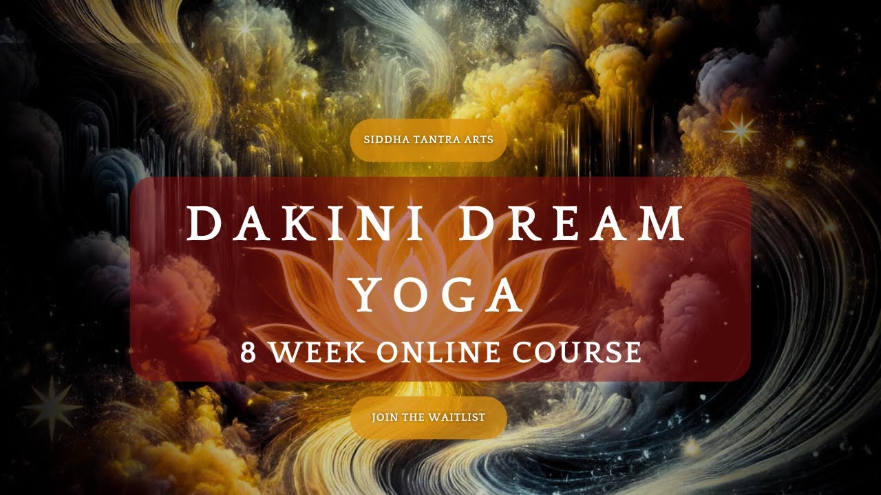 Dakini Dream Yoga Course I A glimpse I Join Waitlist I Siddha Tantra ...