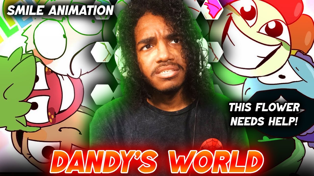 DANDY'S WORLD ANIMATION | SMILE HD REACTION | DANDY'S WORLD REACTION ...