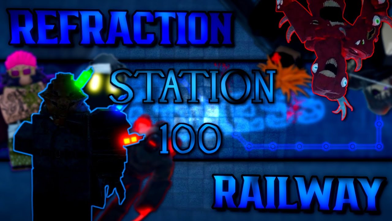 Refraction Railway, Station 1-100 | Archived - YouTube
