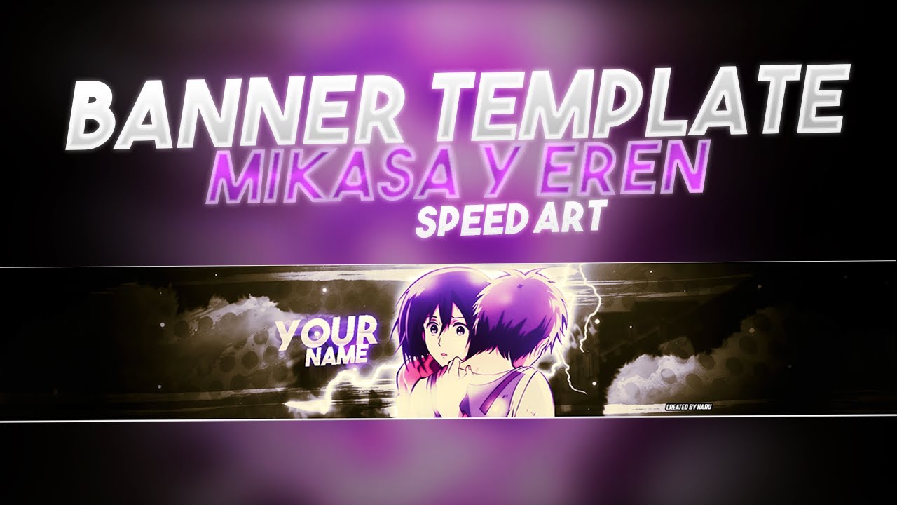 Banner Template Mikasa Y Eren | Speed Art - YouTube
