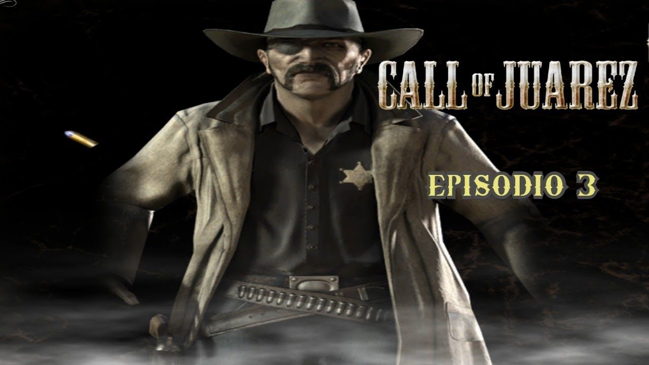 CALL OF JUAREZ pc | episodio 3 gameplay español - YouTube