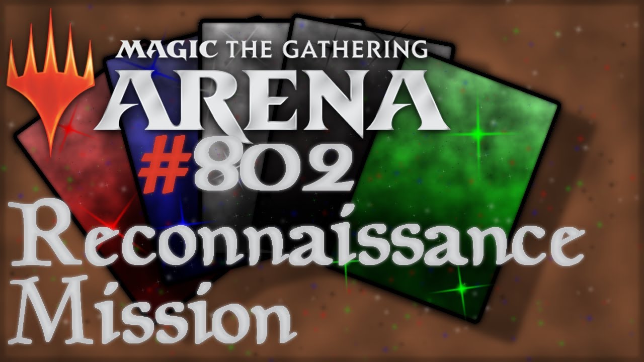 Let's Play Magic the Gathering: Arena - 802 - Reconnaissance Mission ...