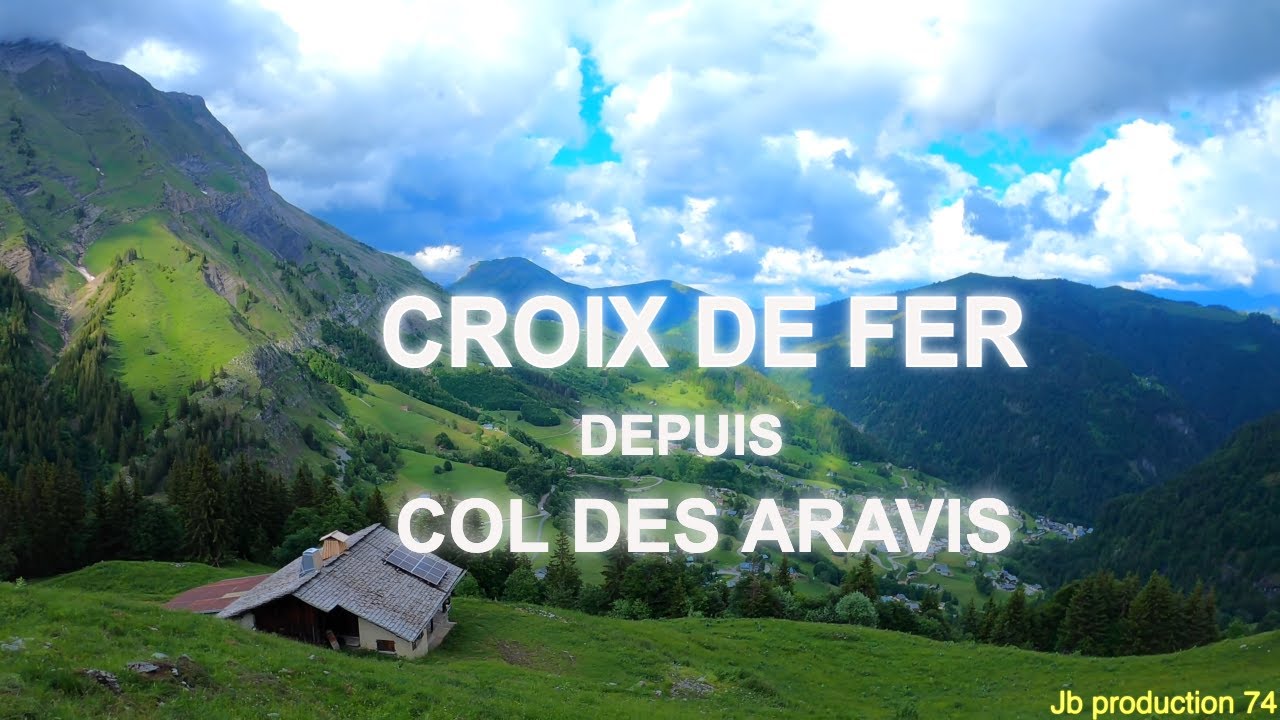 Connaissez-vous la randonnée de Croix de Fer depuis le Col des Aravis ...