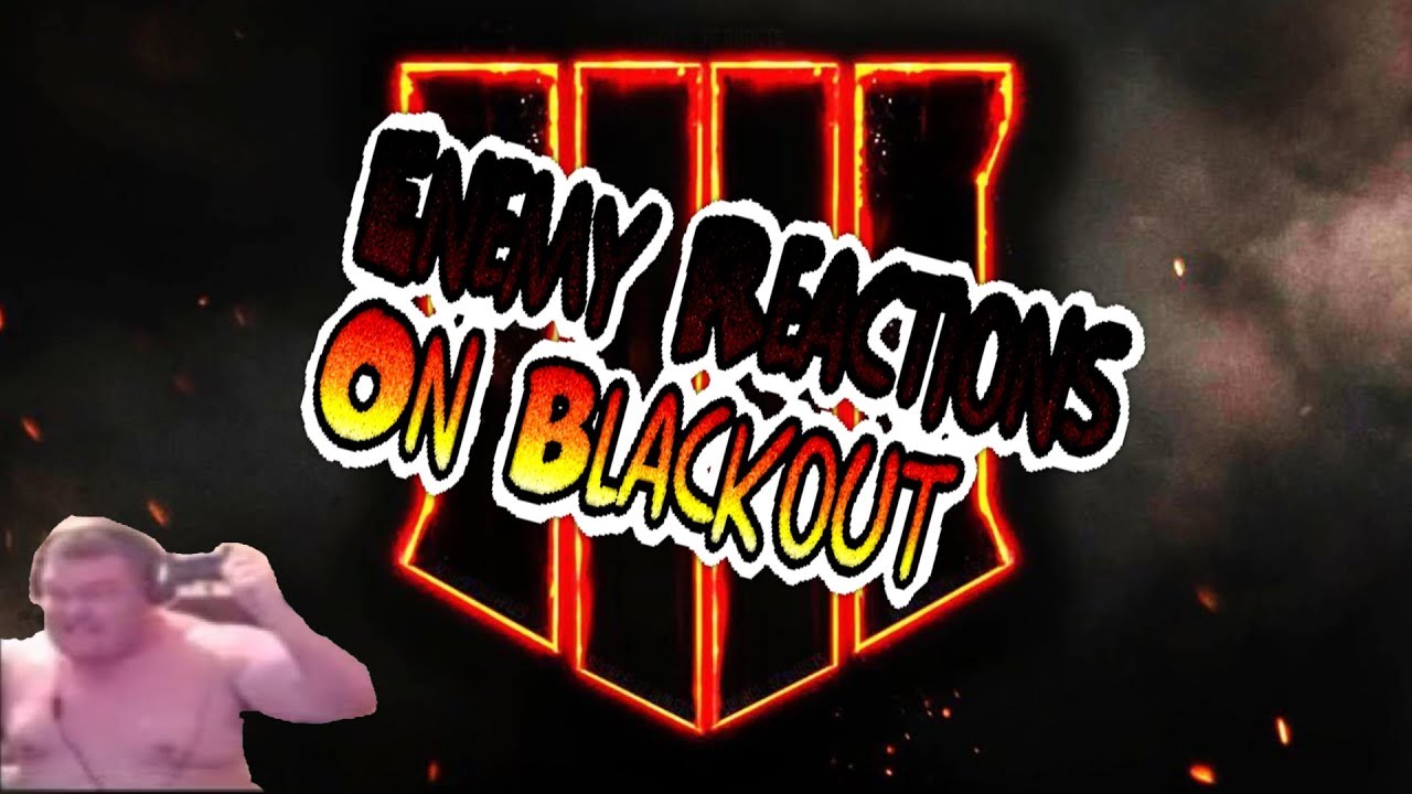 FUNNY ENEMY REACTIONS ON B04'S BLACKOUT - YouTube