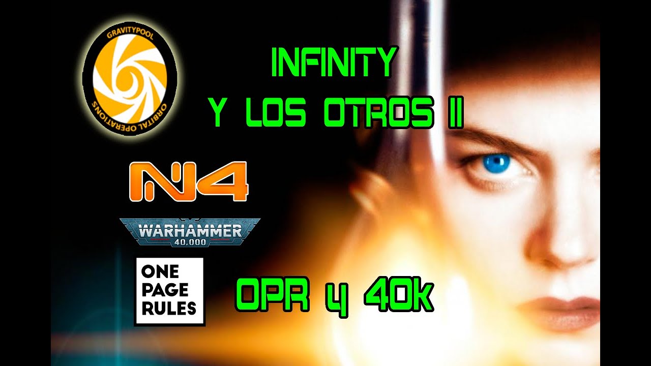 Infinity y Los Otros II - Ahora es personal - Sobre OPR y 40k - YouTube
