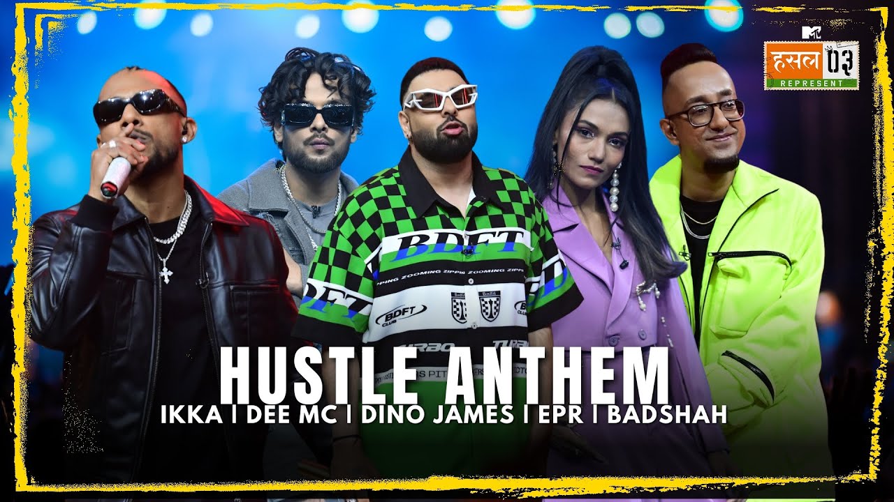 MTV Hustle 03 Anthem| Ikka, Dee MC, Dino James, EPR, Badshah |MTV ...
