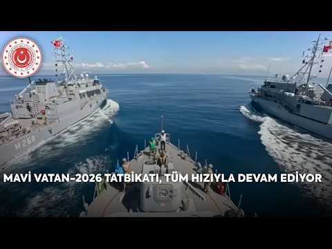 Mavi Vatan-2026 Tatbikatı, Tüm Hızıyla Devam Ediyor