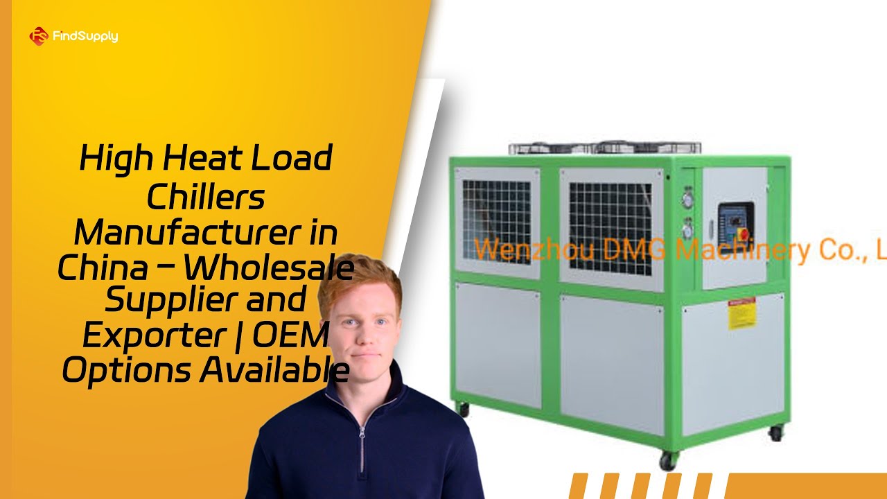 High Heat Load Chillers Manufacturer in China – Wholesale Supplier and ...