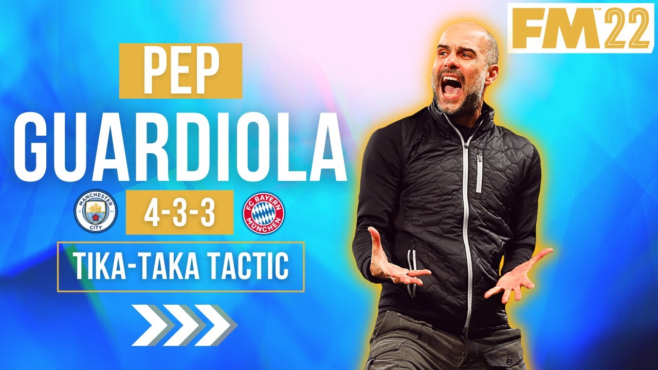 Pep Guardiola Tiki Taka MASTERCLASS FM22 TACTICS (65% AVG.POS) | FOOTBALL MANAGER 2022 - YouTube