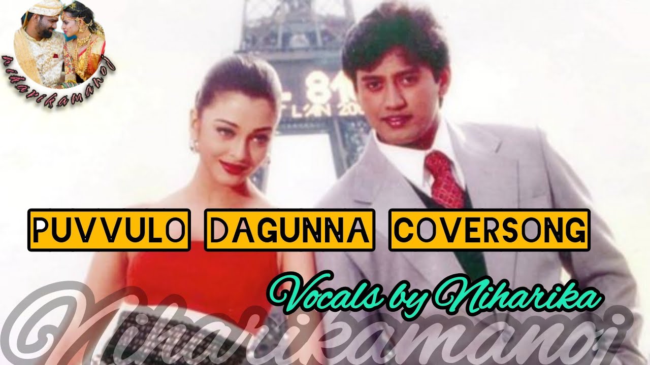 Puvvulo Dagunna Song by Niharika ️ Vocals by Niharika ️#trending # ...