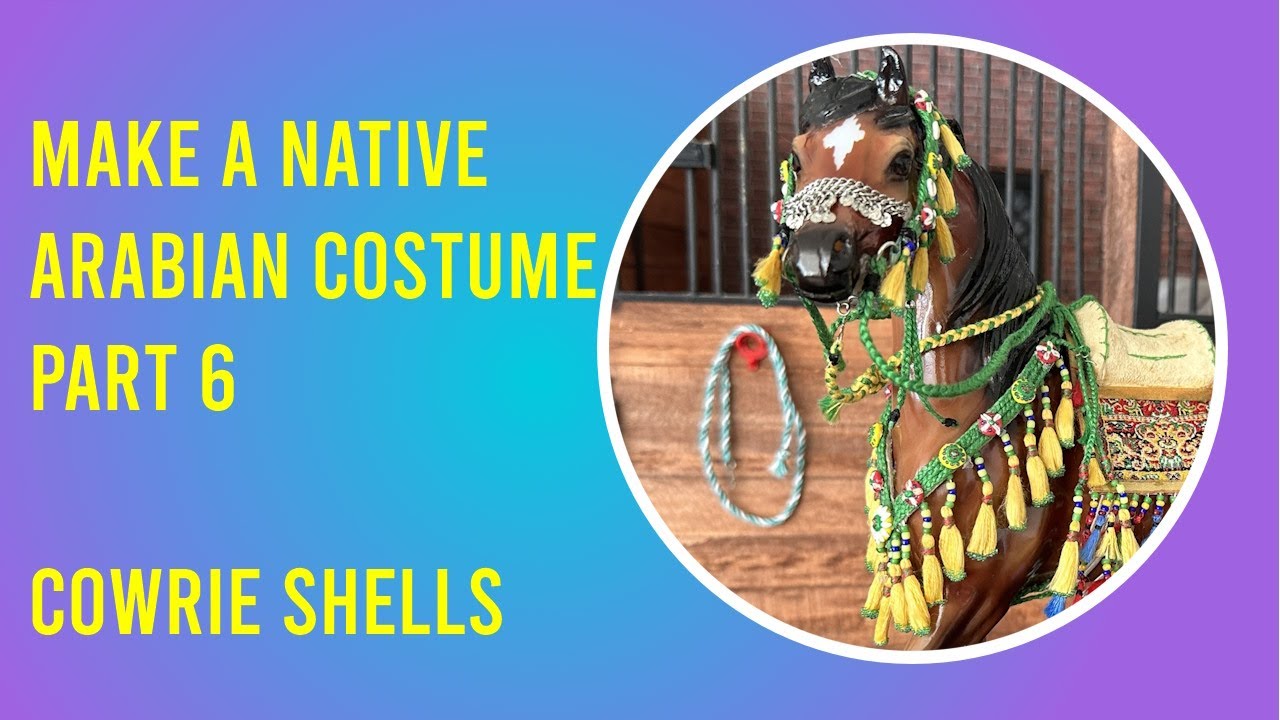 Make Cowrie Shell Decorations for your Model Horse Arabian Costume ...