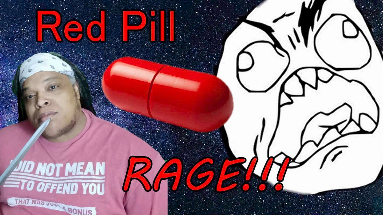 Red Pill Rage Fuel - YouTube