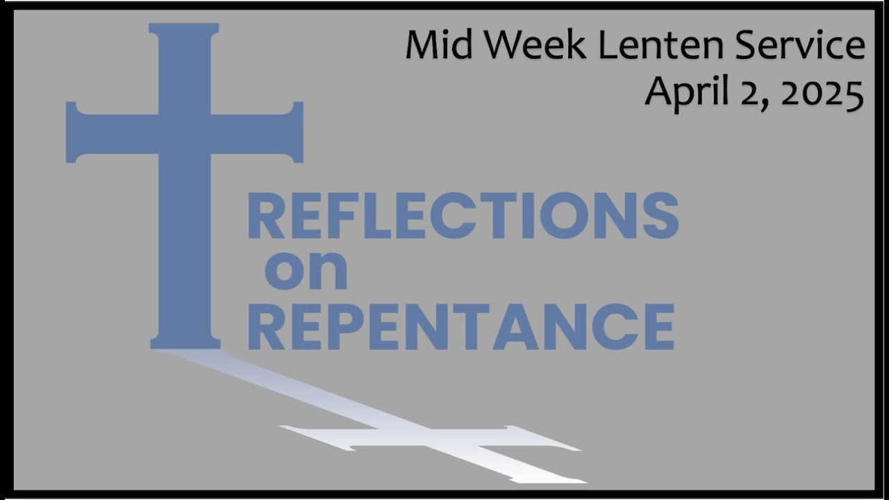 Mid Week Lenten Service 4 - YouTube