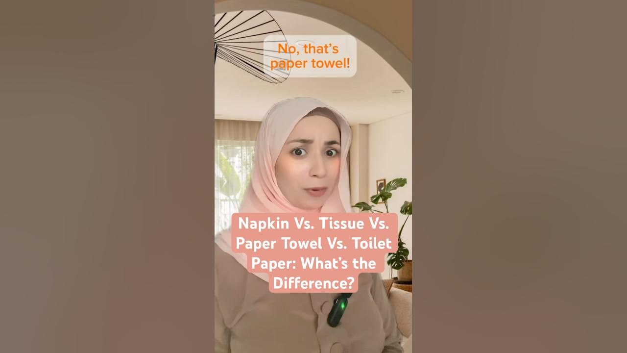 Napkin Vs Tissue Vs Paper Towel Vs Toilet Paper What s The Difference napkin-vs-tissue-vs-paper-towel-vs-toilet-paper-what-s-the-difference