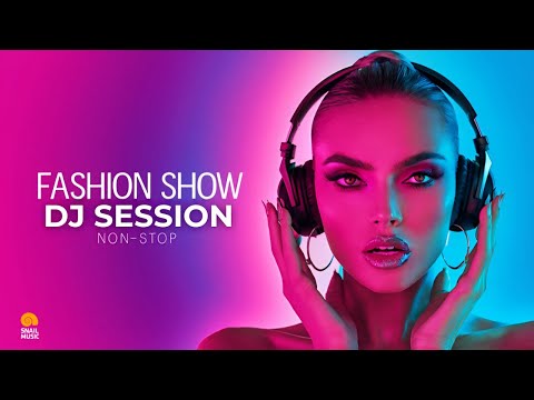 ULTIMATE FASHION DJ SESSION 2024 | 40-Minute Non-Stop RUNWAY Mix
