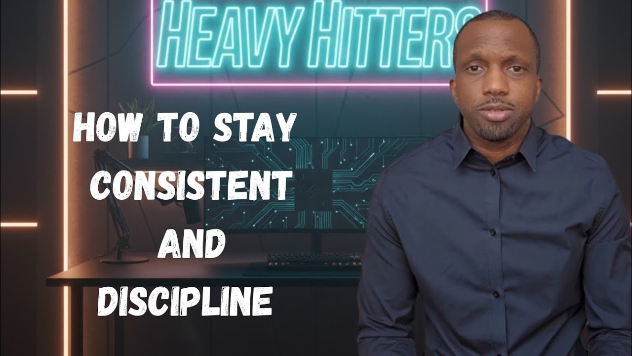 How to Stay Discipline and Consistent - YouTube