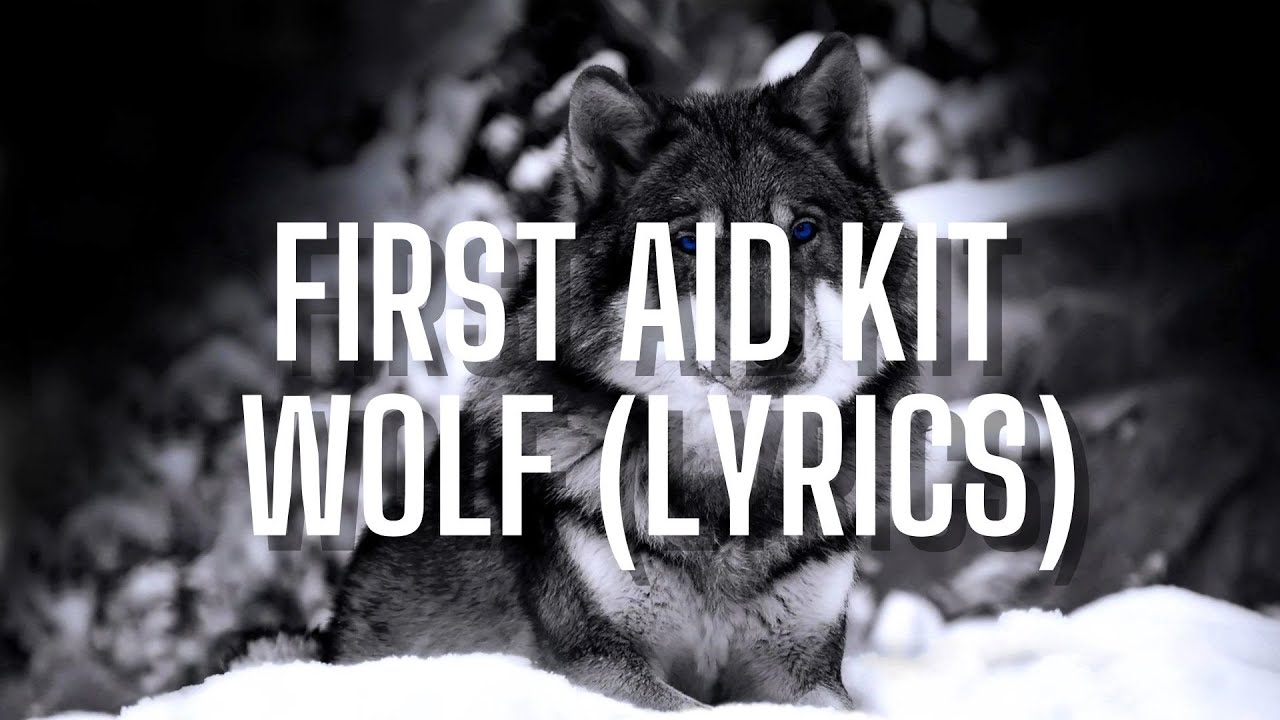 First Aid Kit - Wolf (Lyrics) - YouTube
