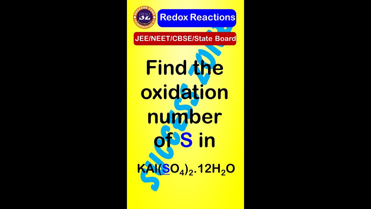 Find the Oxidation No. of S in KAl(SO4)2.12H2O # Shorts # Redox ...