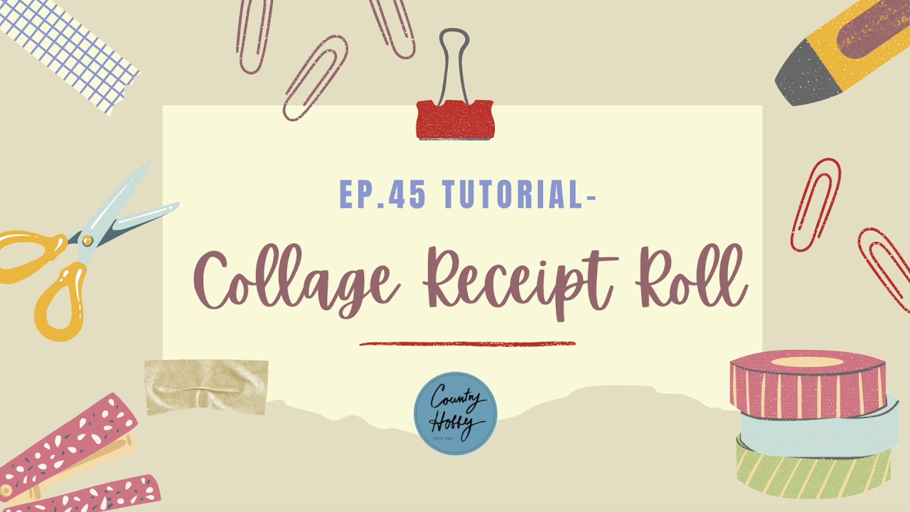 Ep.45: Collage Receipt Roll Tutorial - YouTube