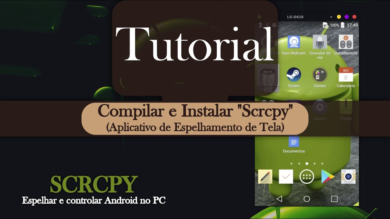 TUTORIAL - Compilar e Instalar "Scrcpy" (Aplicativo de Espelhamento de ...