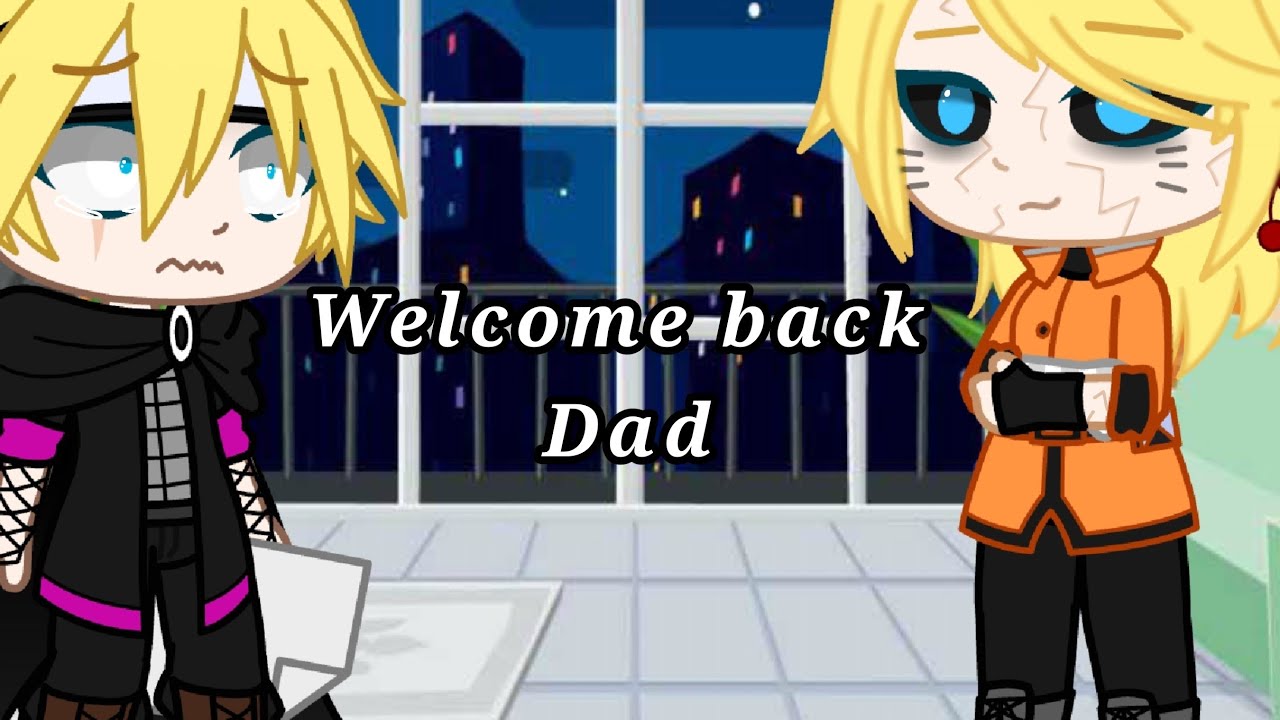 🍲*_ Welcome back..... Dad _*🍲 - meme | Boruto | - YouTube